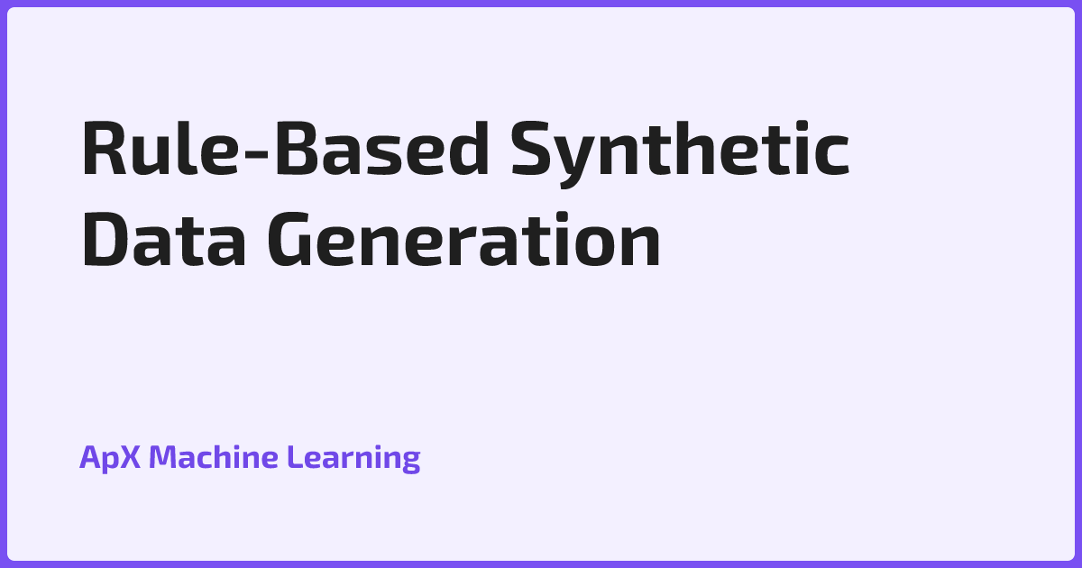 Rule-Based Synthetic Data Generation