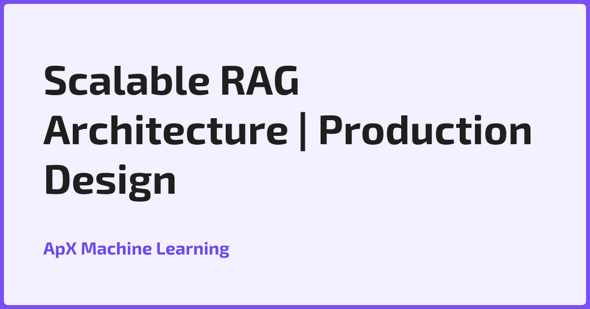 Scalable RAG Architecture | Production Design
