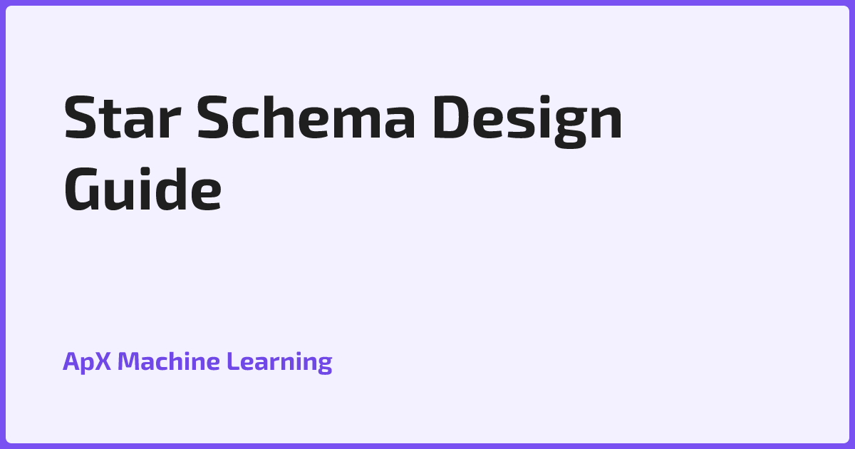 Star Schema Design Guide