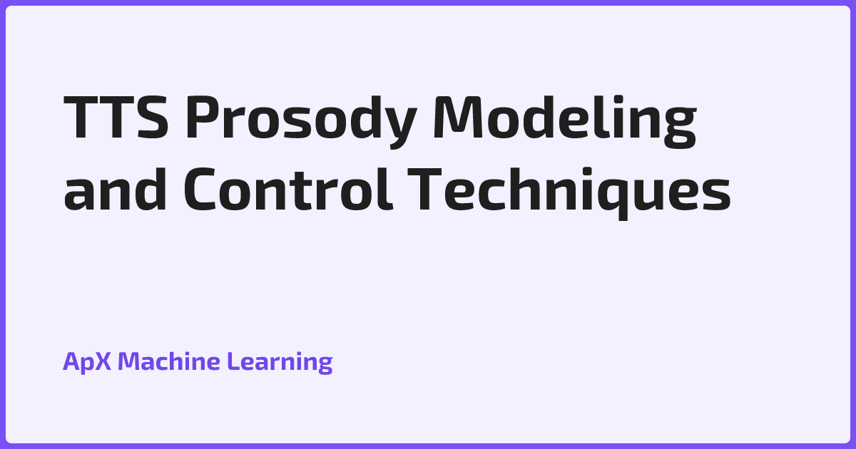 TTS Prosody Modeling and Control Techniques