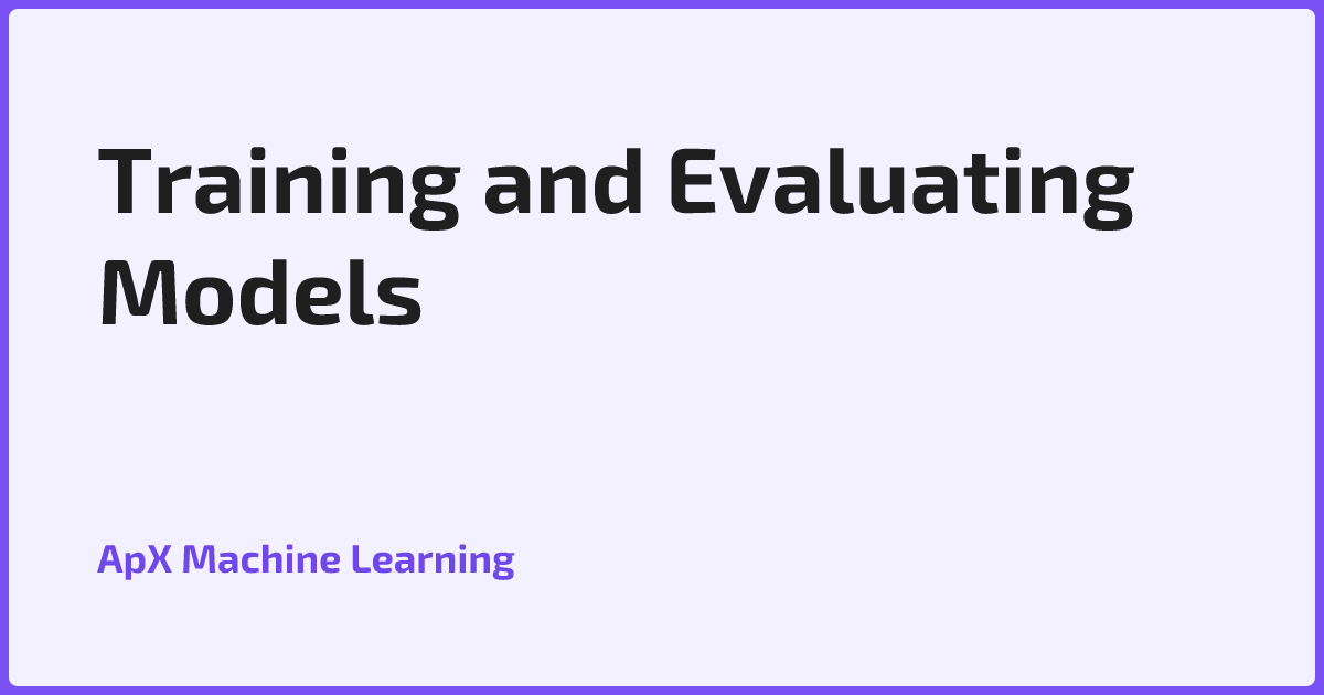 Quiz for Training and Evaluating Models | ApX Machine Learning