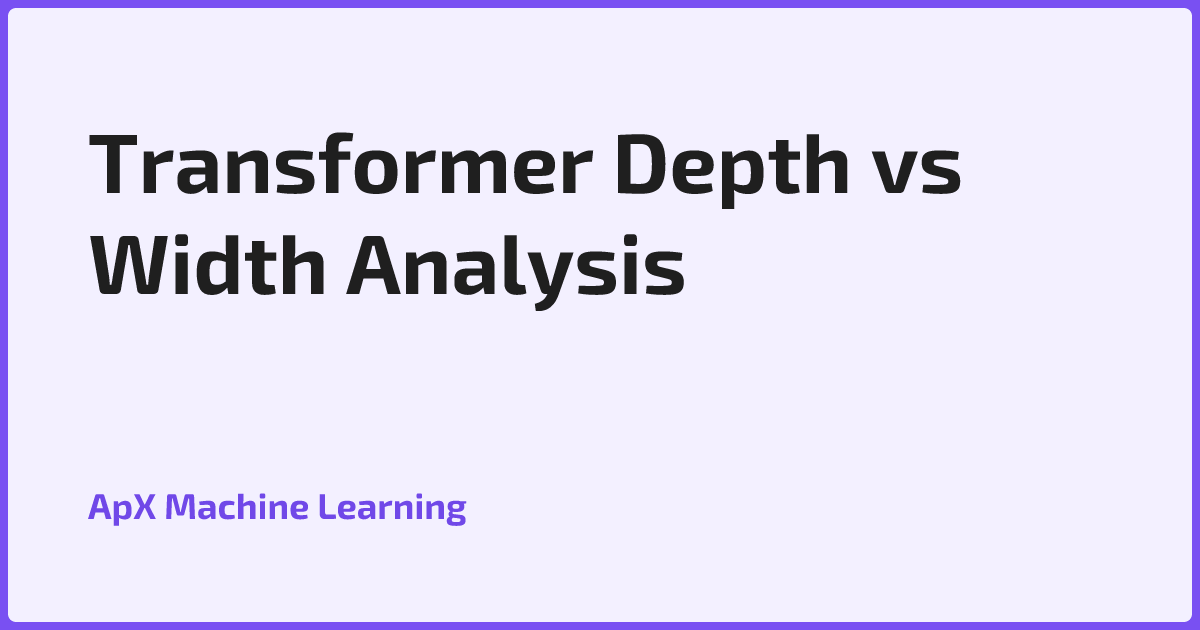 Transformer Depth vs Width Analysis