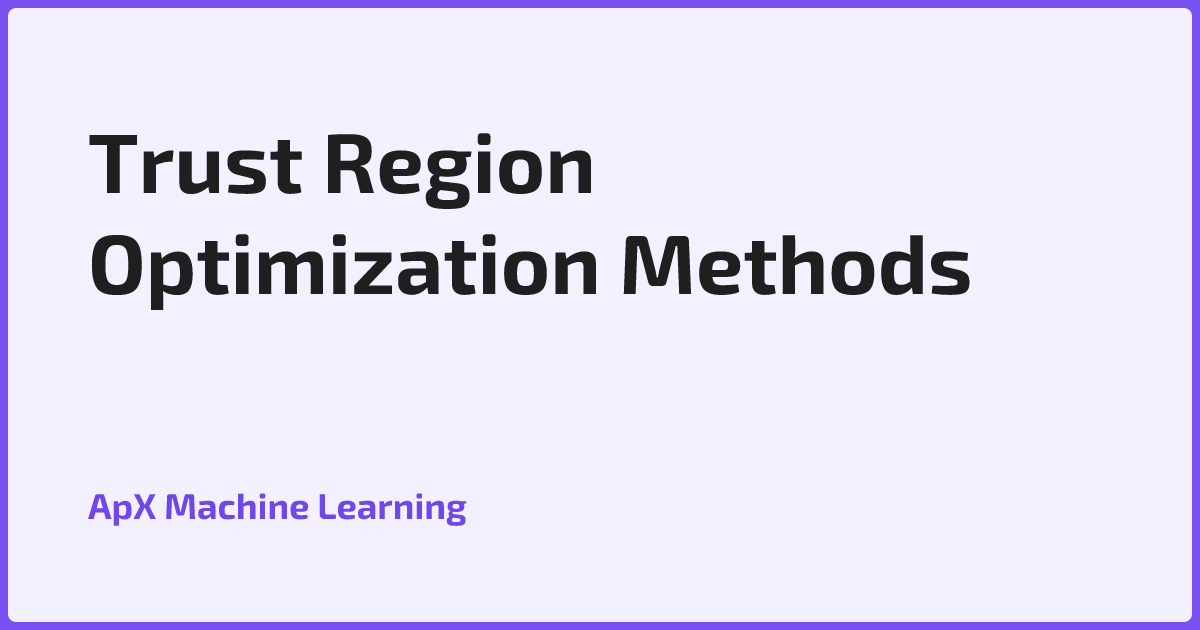 Trust Region Optimization Methods