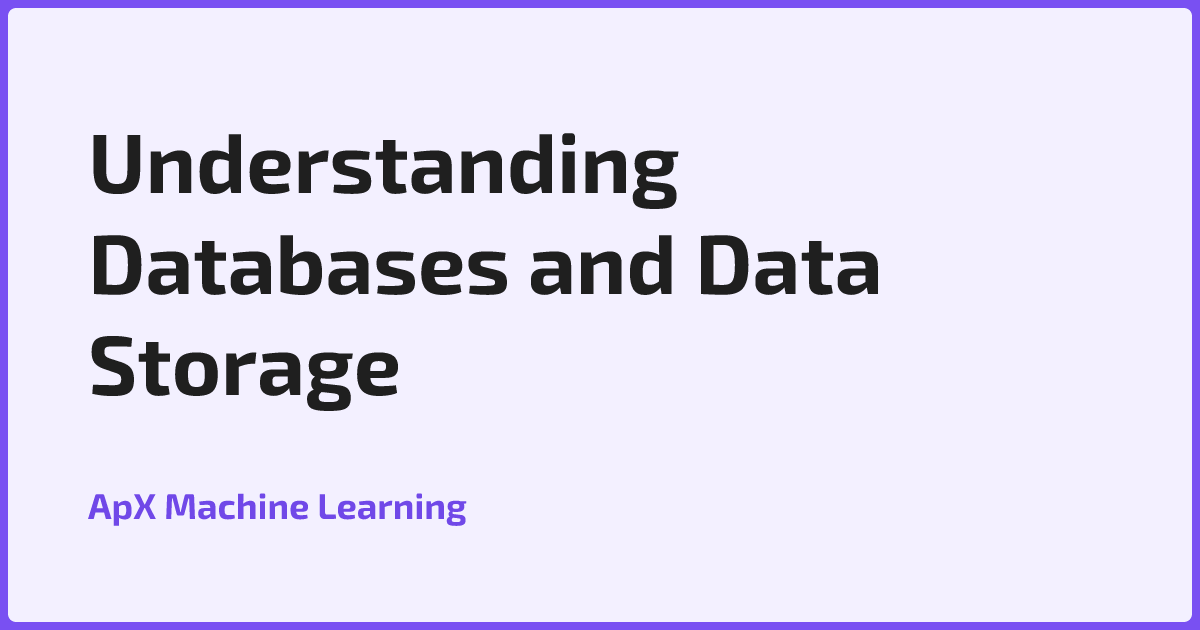 Quiz for Understanding Databases and Data Storage | ApX Machine Learning