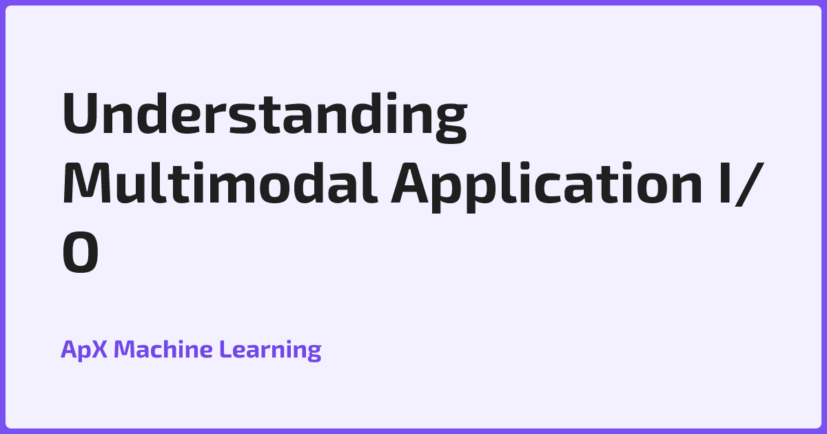 Understanding Multimodal Application I/O