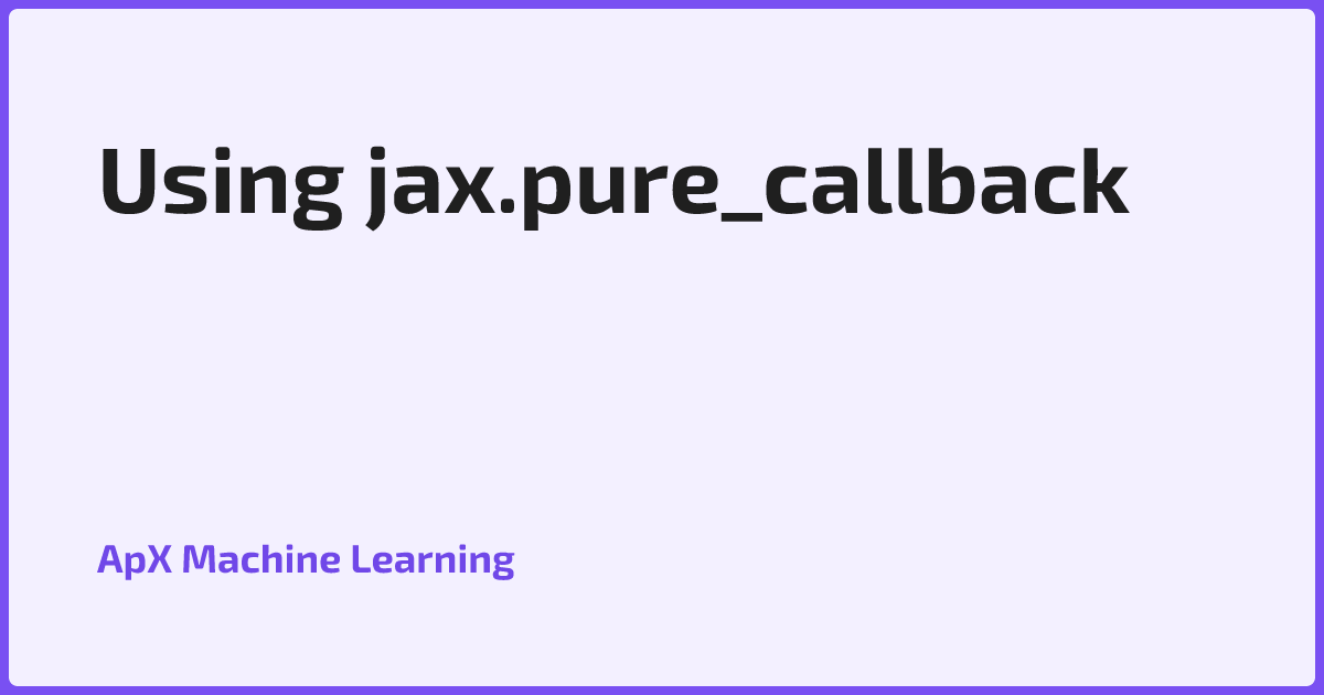 Using jax.pure_callback