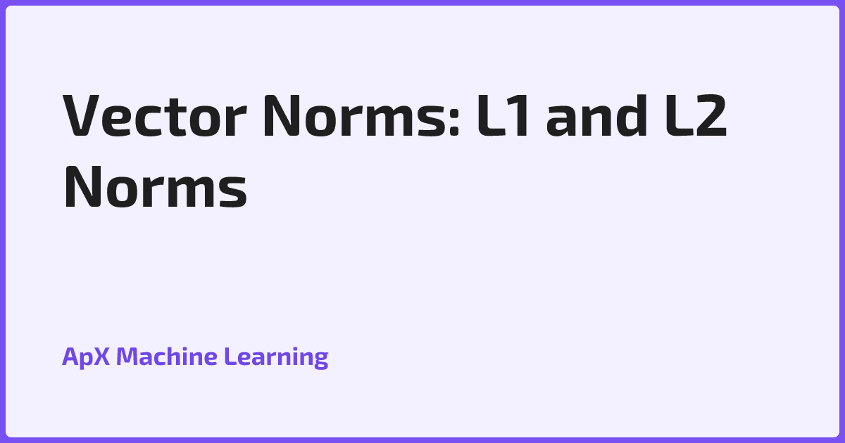 Vector Norms: L1 and L2 Norms