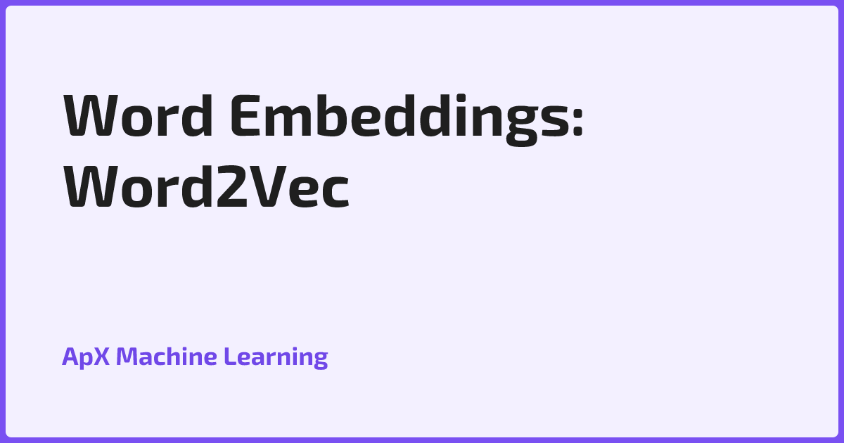 Word Embeddings: Word2Vec & GloVe Explained