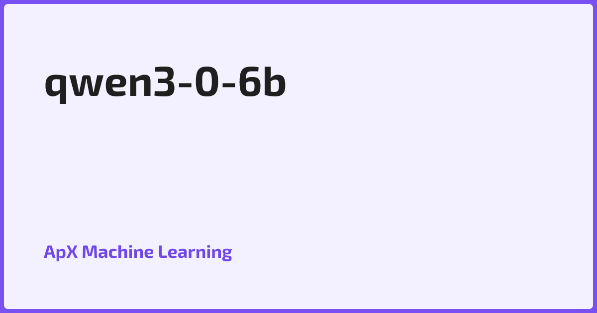 Qwen3-0.6B: Specifications and GPU VRAM Requirements