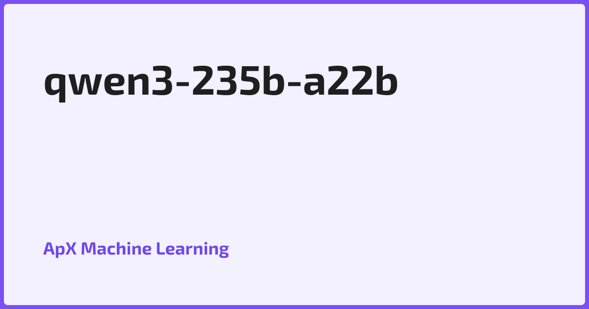Qwen3-235B-A22B: Specifications and GPU VRAM Requirements