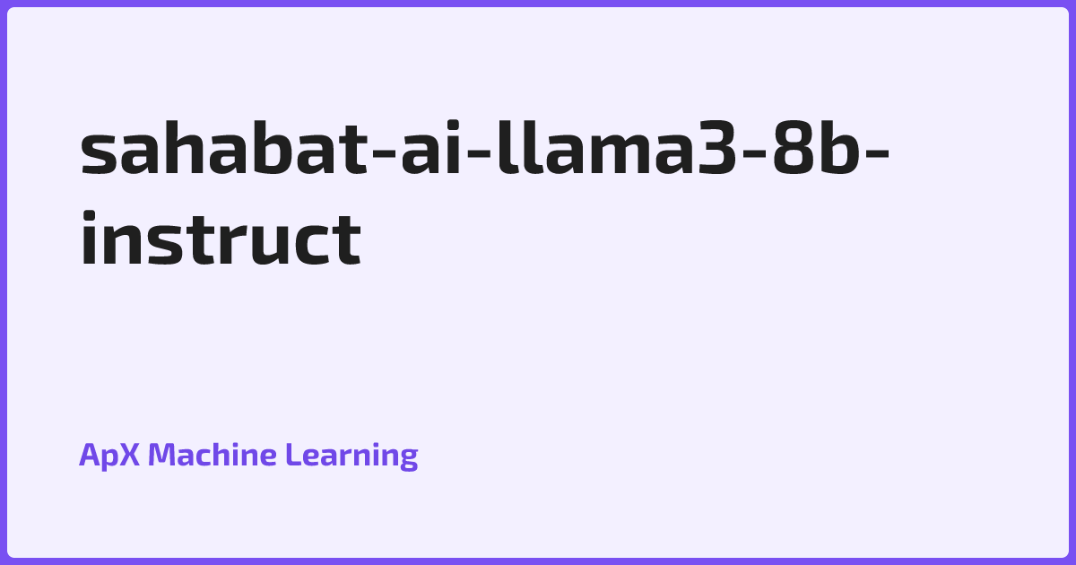 Sahabat-AI-Llama3-8B-Instruct: Specifications and GPU VRAM Requirements